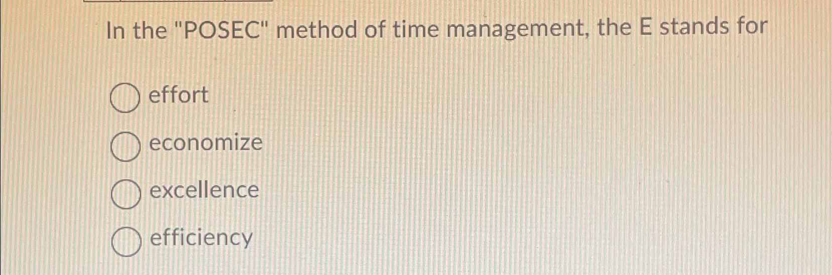 Solved In the "POSEC" method of time management, the E | Chegg.com