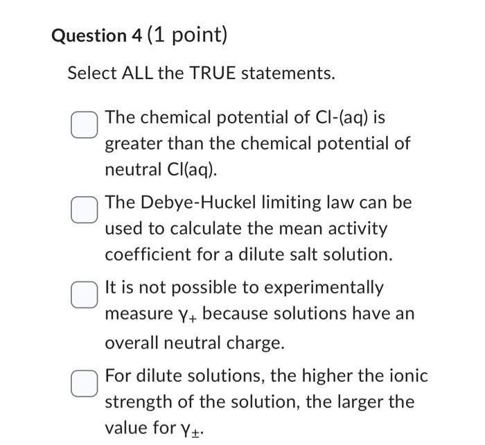 Solved 2uestion 4 (1 point) Select ALL the TRUE statements. | Chegg.com