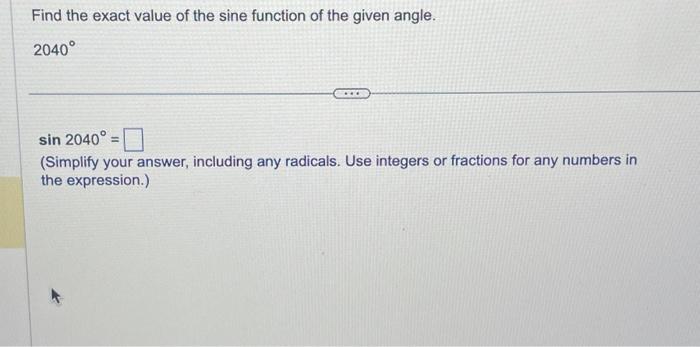 Solved Find the exact value of the sine function of the | Chegg.com