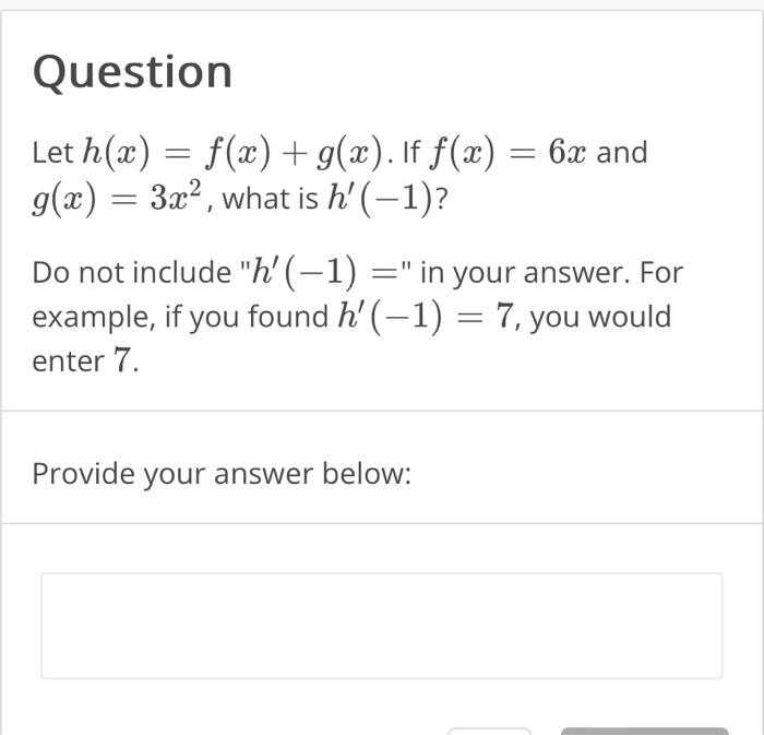 Solved Let h(x)=f(x)+g(x). If f(x)=6x and g(x)=3x2, what is | Chegg.com