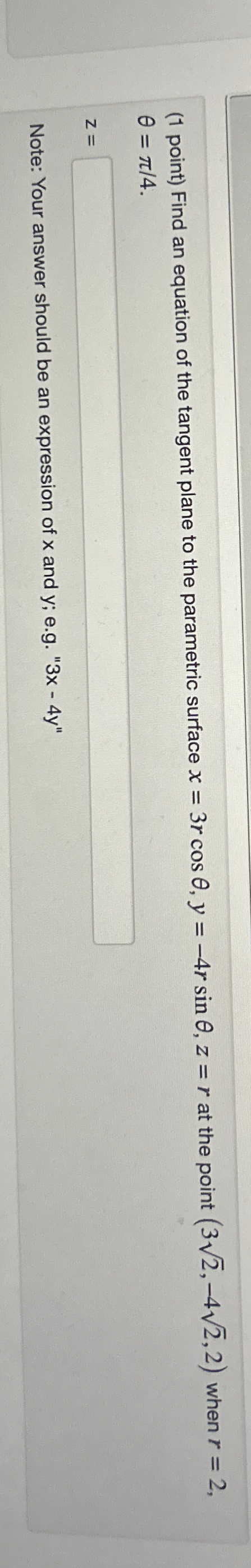 Solved (1 ﻿point) ﻿Find an equation of the tangent plane to | Chegg.com