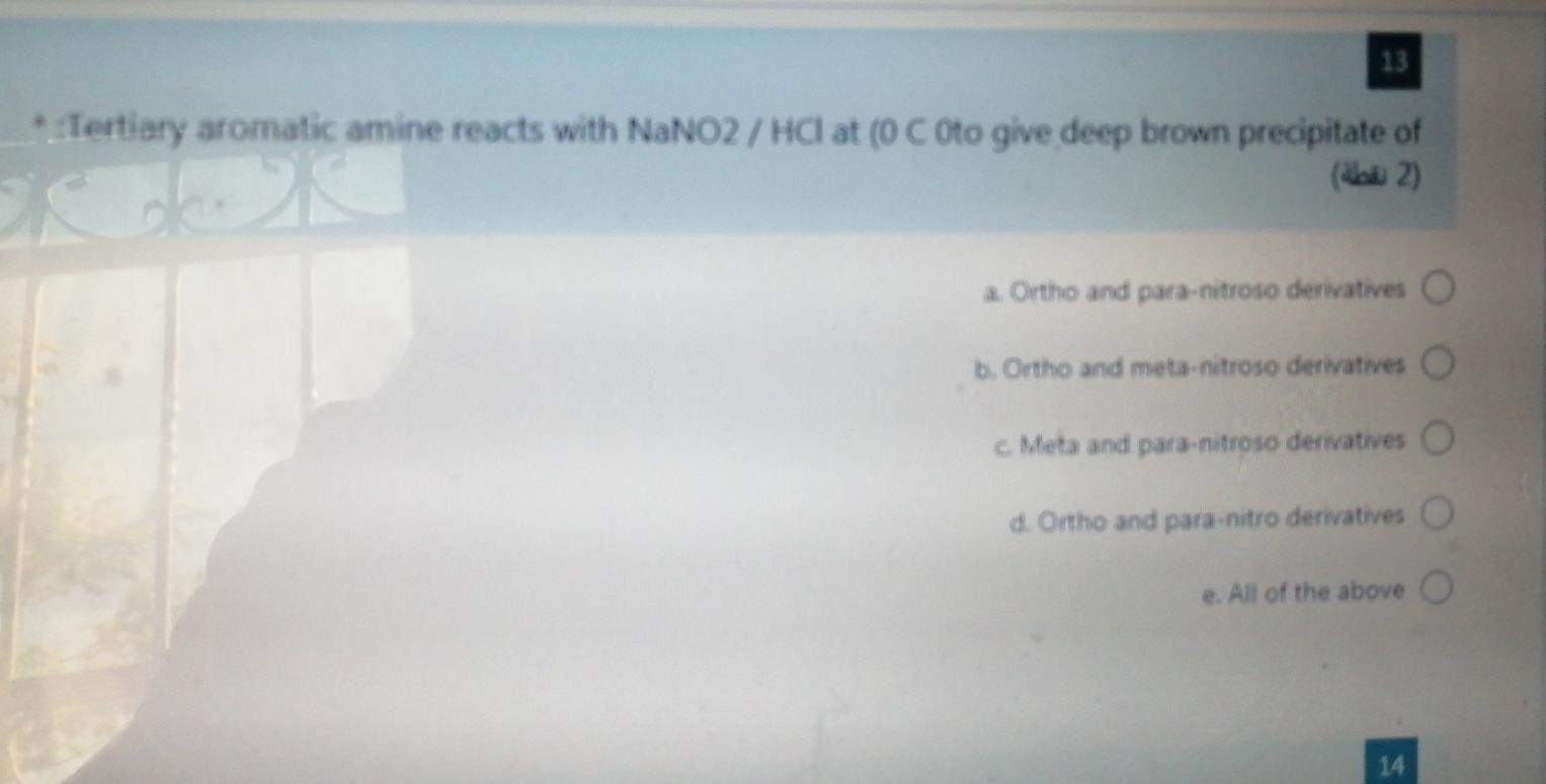 Solved 13 *Tertiary aromatic amine reacts with NaNO2 / HCl | Chegg.com