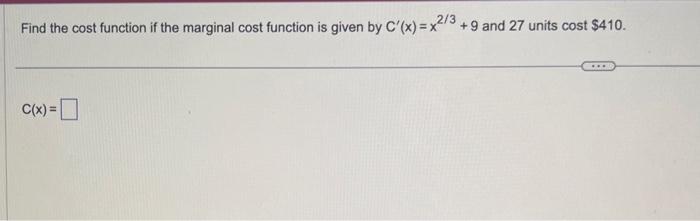 Solved Find The Cost Function If The Marginal Cost Function