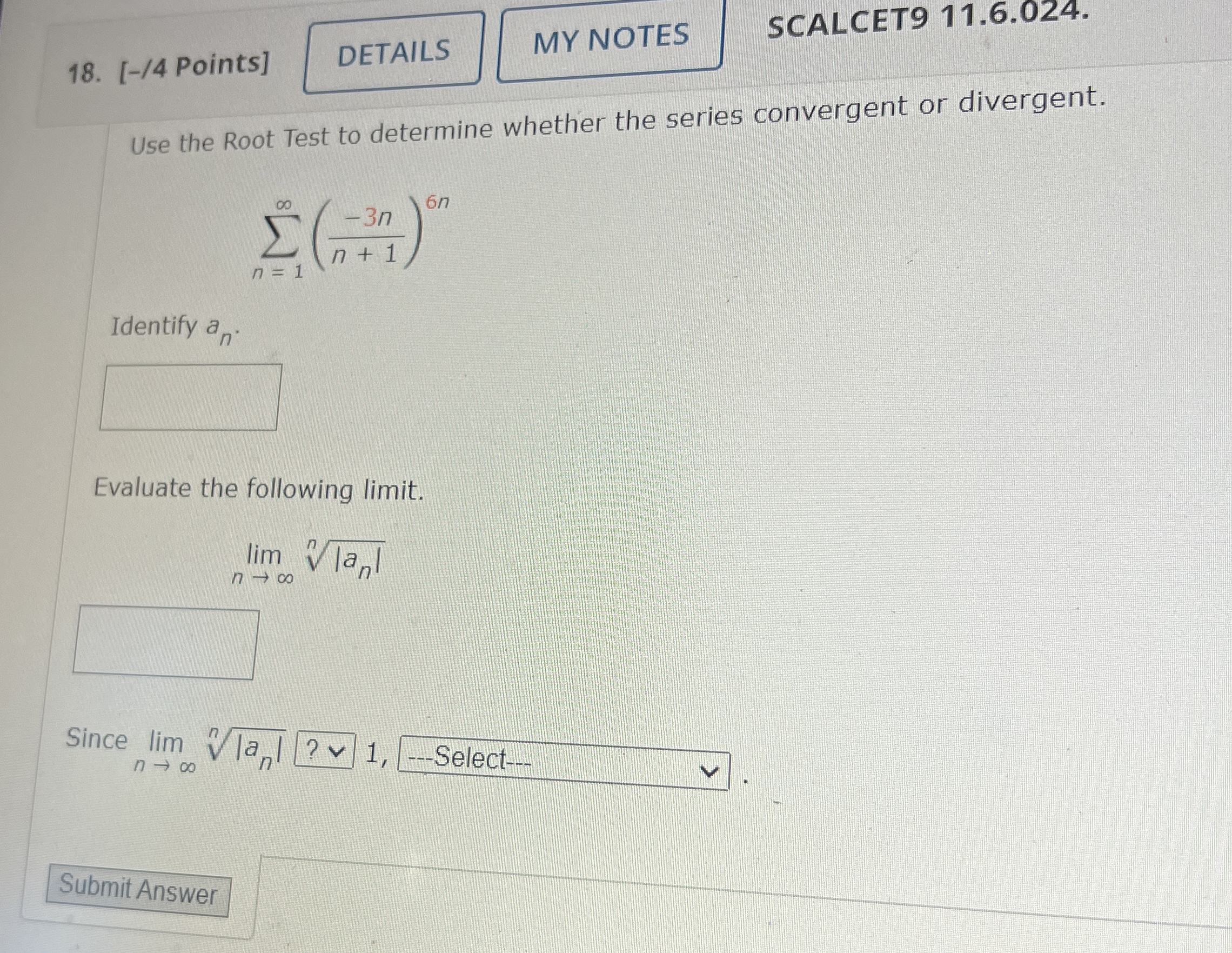 Solved [-/4 ﻿Points]SCALCET9 11.6.024.Use the Root Test to | Chegg.com