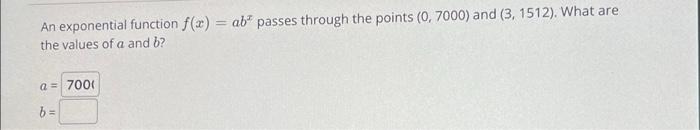 Solved An exponential function f(x) = ab" passes through the | Chegg.com