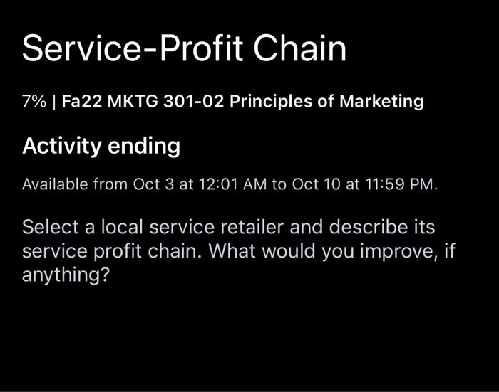 Solved Service-Profit Chain 7\% | Fa22 MKTG 301-02 | Chegg.com