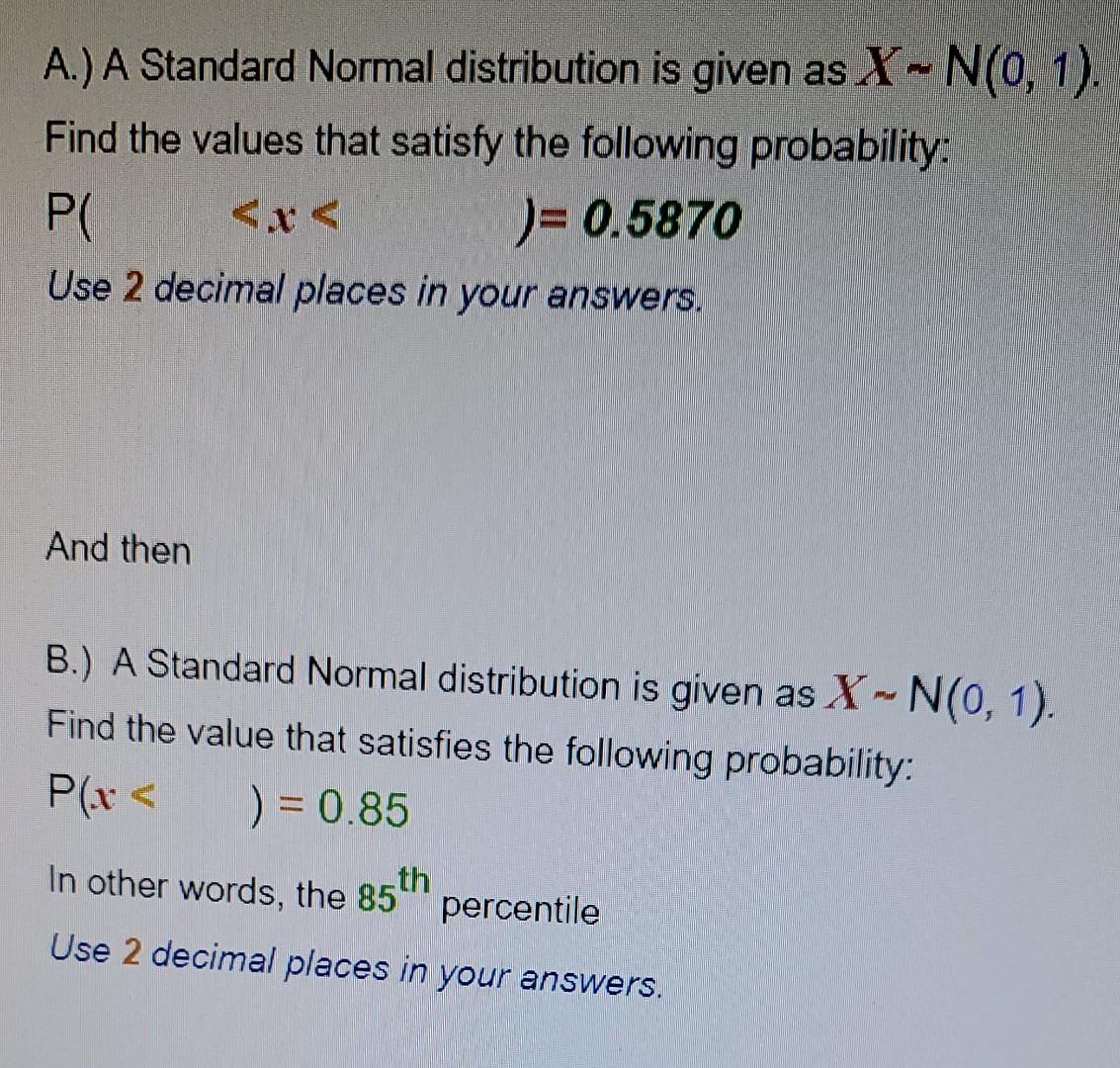 Solved A.) A Standard Normal distribution is given as | Chegg.com