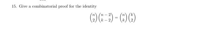 Solved 15. Give a combinatorial proof for the identity | Chegg.com
