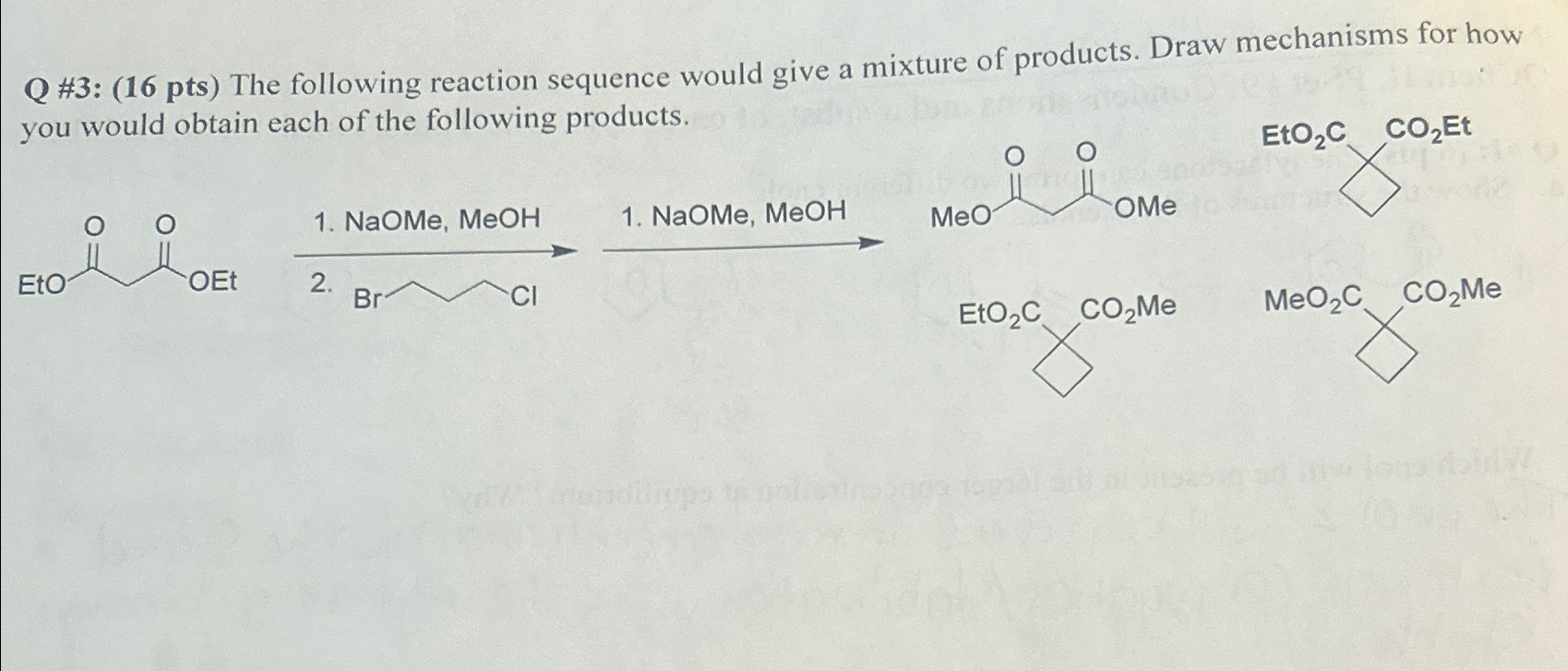 Solved Q #3: (16 ﻿pts) ﻿The following reaction sequence | Chegg.com