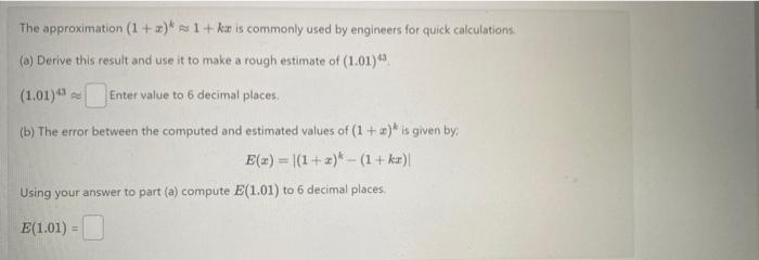 Solved The Approximation 1 X K≈1 Kx Is Commonly Used By
