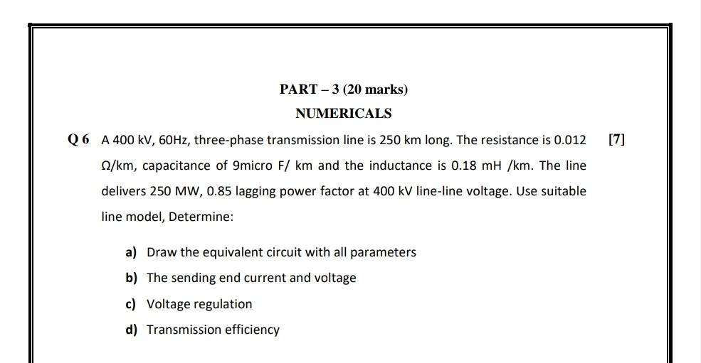 Solved PART - 3 (20 marks) NUMERICALS [7] Q6 A 400 kV, 60Hz, | Chegg.com