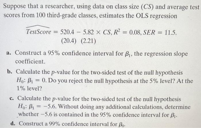 Solved Suppose That A Researcher Using Data On Class Size