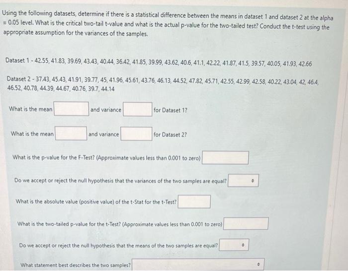 Solved Using the following datasets, determine if there is a | Chegg.com