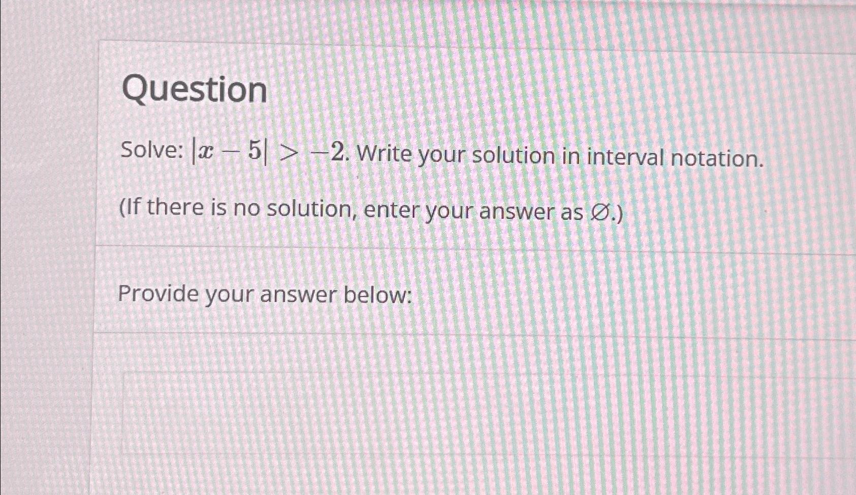 solved-questionsolve-x-5-2-write-your-solution-in-chegg