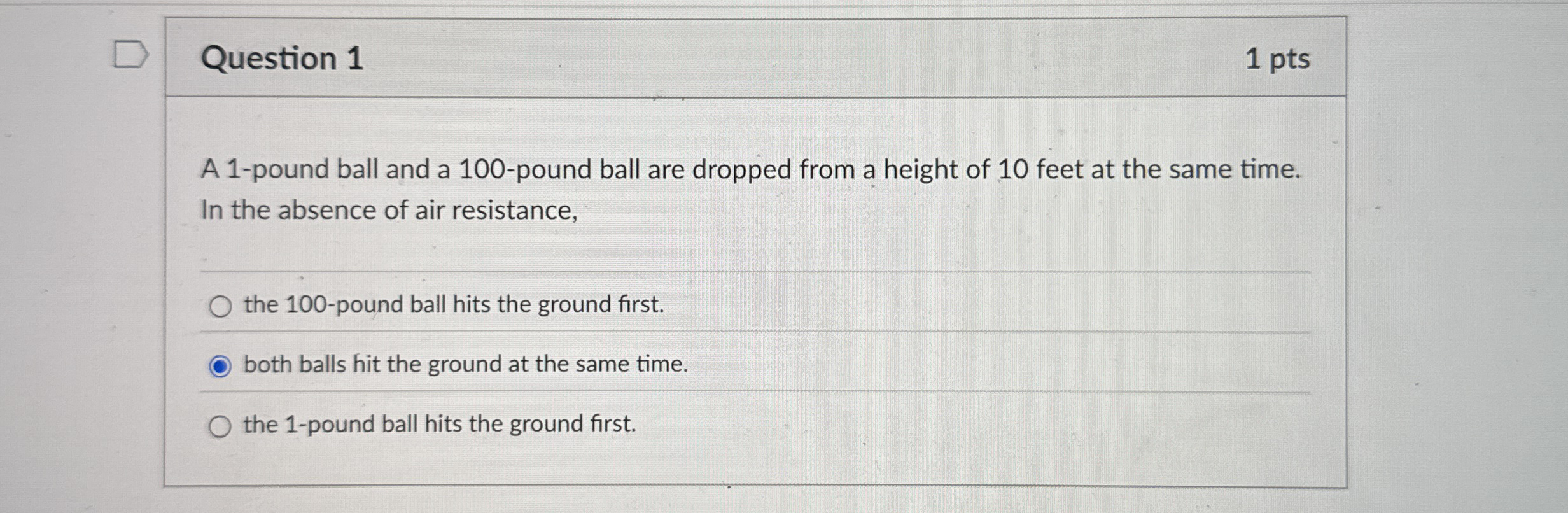 Question 11 ﻿ptsA 1-pound ball and a 100-pound ball | Chegg.com