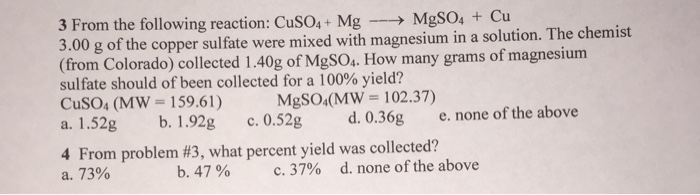 Solved 3 From the following reaction: CuSO4 + Mg -- → MgSO4 | Chegg.com