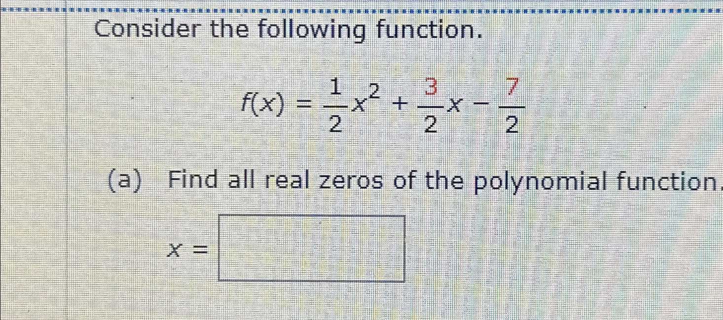 Solved Consider the following function.f(x)=12x2+32x-72(a) | Chegg.com