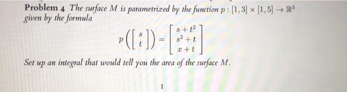 Solved Problem 4 The surface M is parametrized by the | Chegg.com