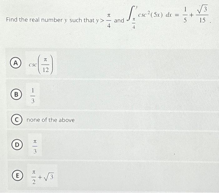 Solved T and S. S₁ csc ² (5x) dx = 1 + √√³ 45 Find the real | Chegg.com