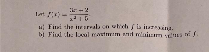 Solved Let f(x)=x2+53x+2 a) Find the intervals on which f is | Chegg.com