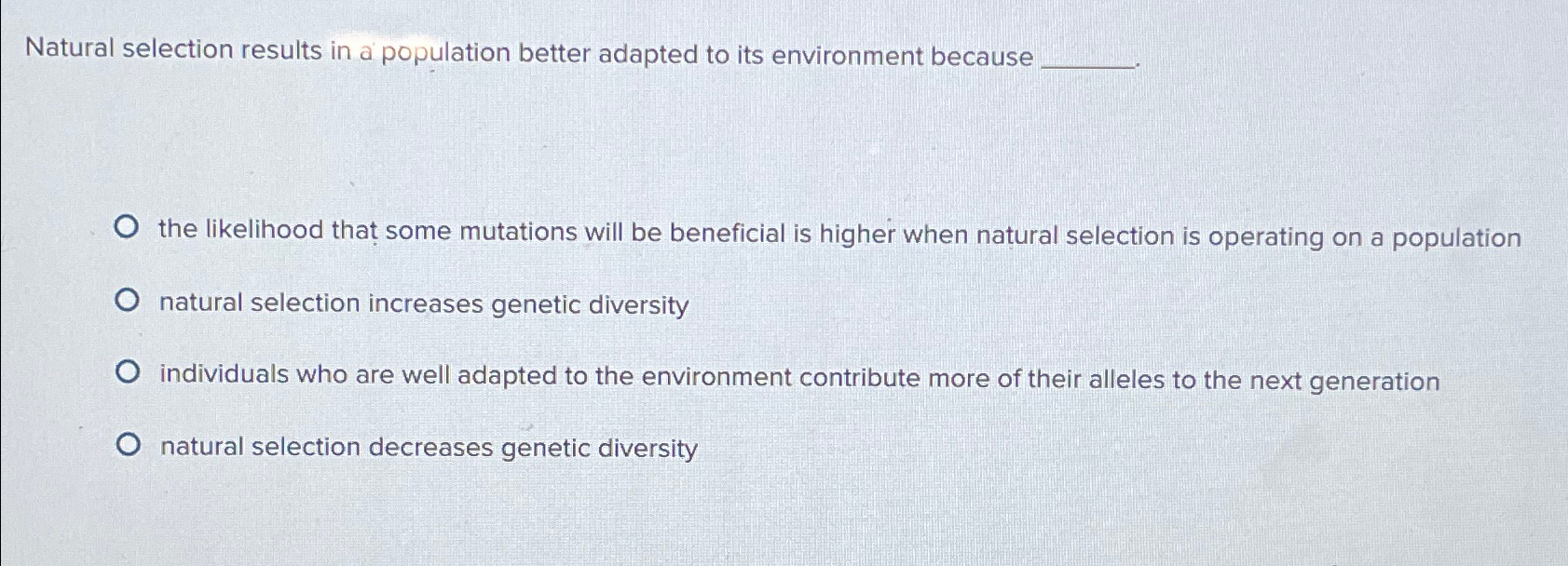 Solved Natural selection results in a population better | Chegg.com