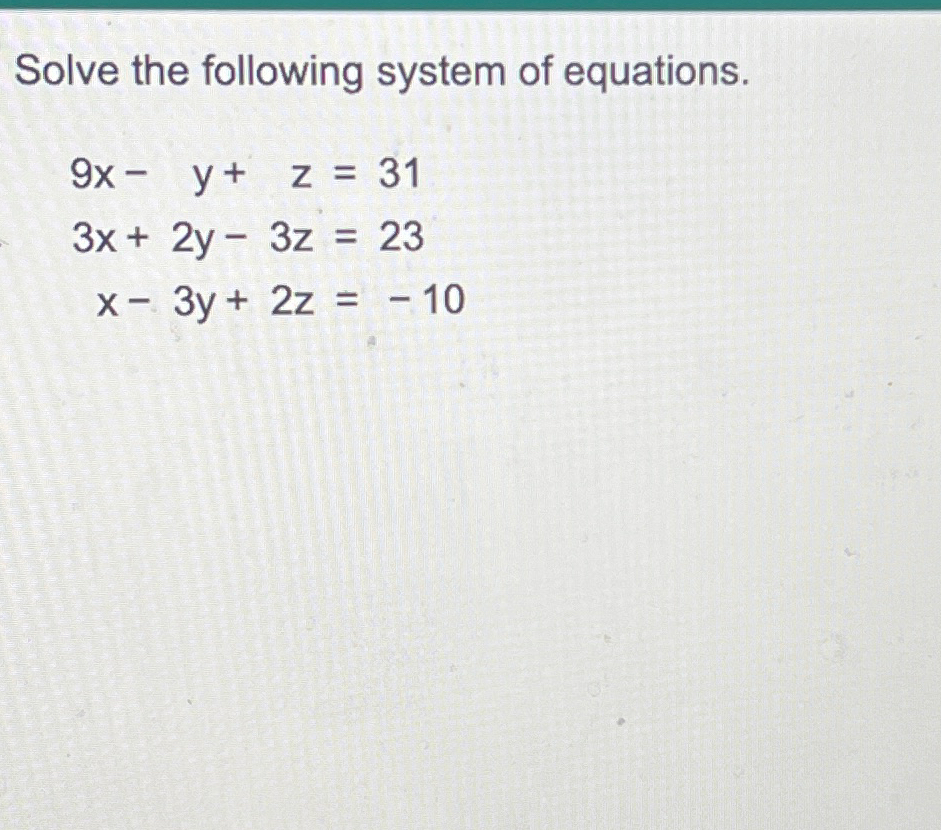 Solved Solve the following system of | Chegg.com