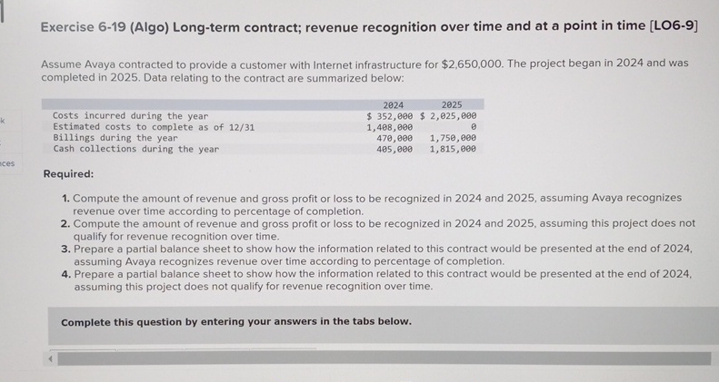 Solved Exercise 6-19 (Algo) ﻿Long-term contract; revenue | Chegg.com