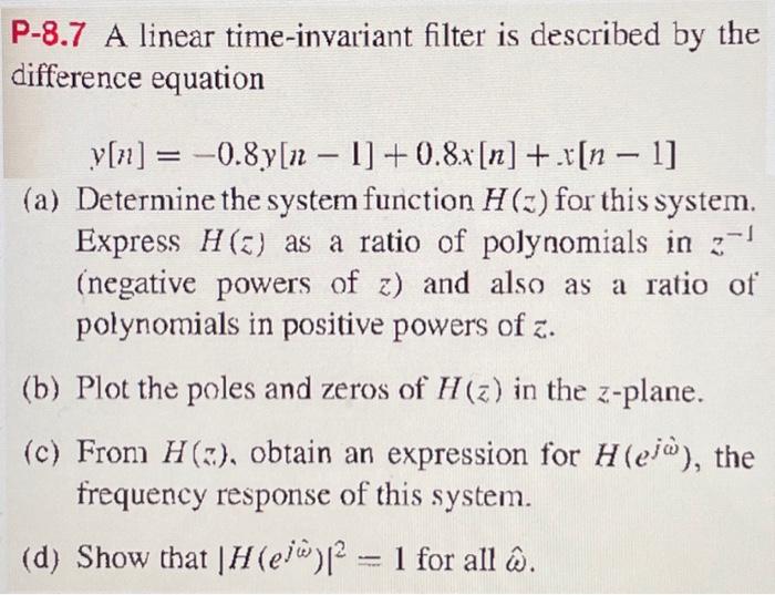Solved P-8.7 A linear time-invariant filter is described by | Chegg.com