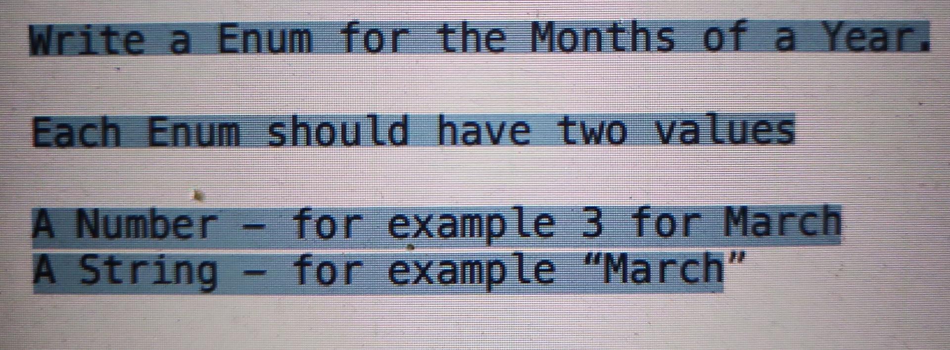 Solved Write a Enum for the Months of a Yeal Each Enum | Chegg.com