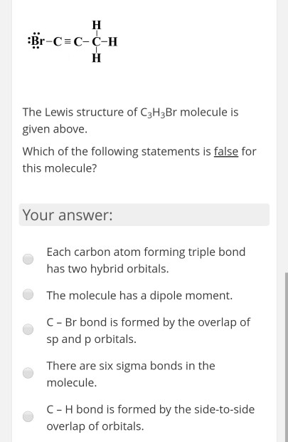 Solved H r-C=C-C-H н The Lewis structure of C3H3Br molecule | Chegg.com
