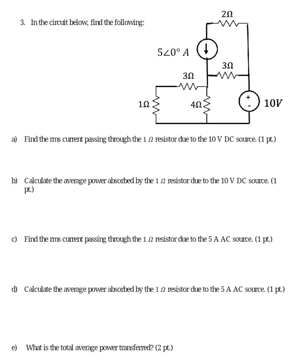 Solved 3. In the circuit below, find the follow a) Find the | Chegg.com