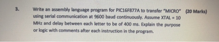 Solved 3 Write An Assembly Language Program For Pic16f877a