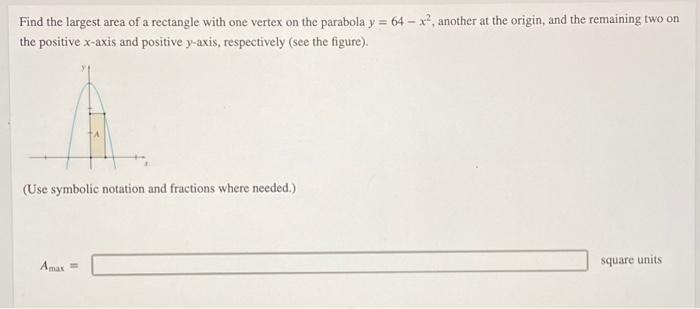 Solved Find the largest area of a rectangle with one vertex | Chegg.com