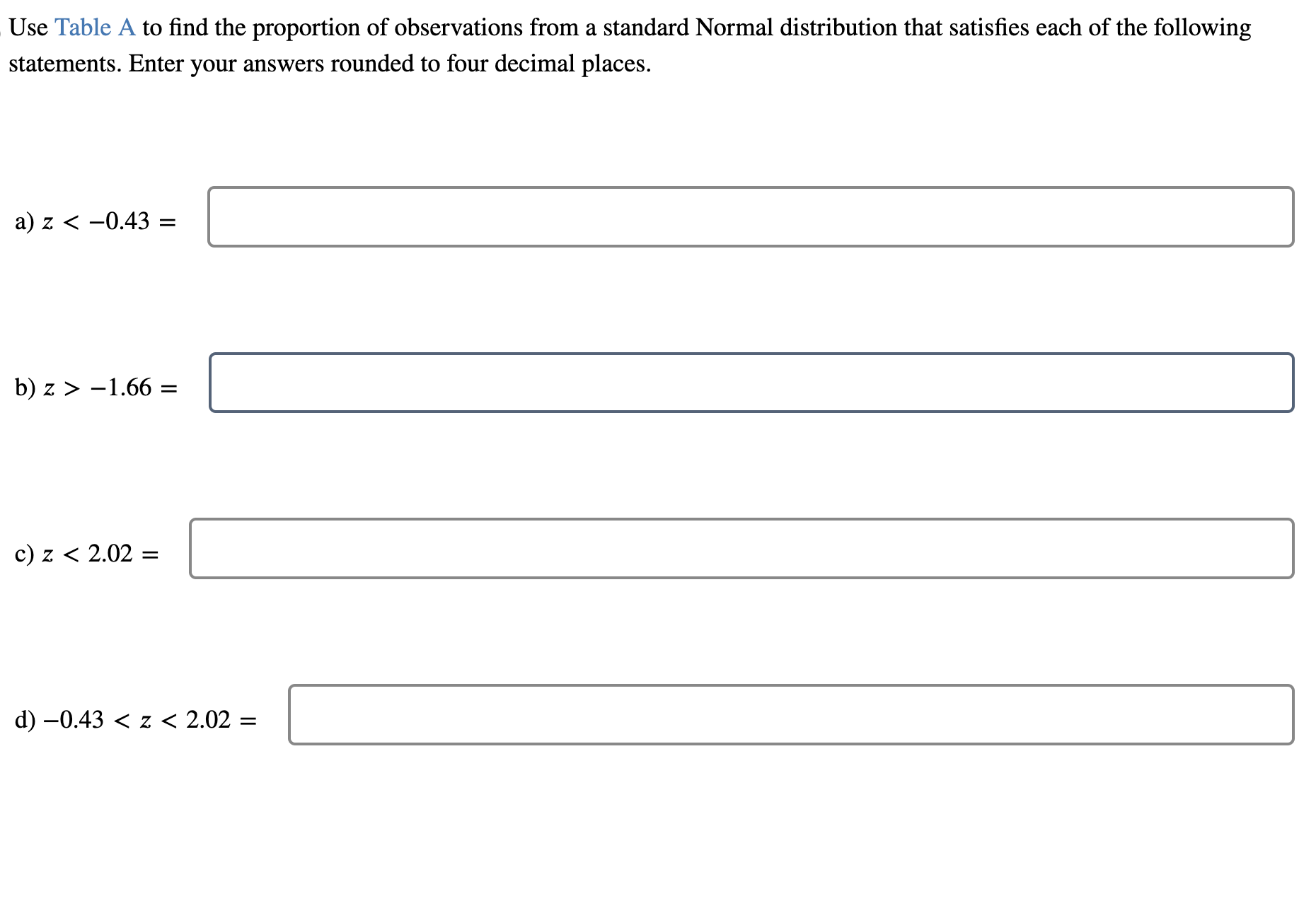 Solved Use Table A to find the proportion of observations | Chegg.com