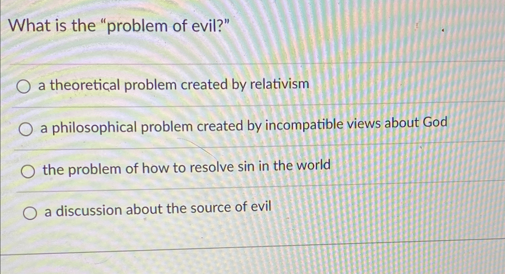 Solved What is the "problem of evil?"a theoretical problem | Chegg.com
