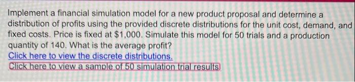 Solved Implement a financial simulation model for a new | Chegg.com