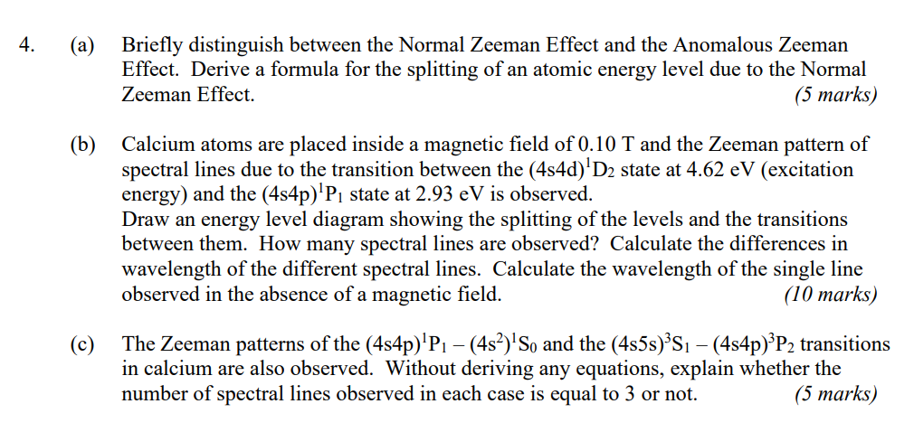 Solved (a) ﻿Briefly distinguish between the Normal Zeeman | Chegg.com