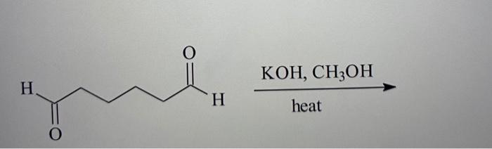 Solved О KOH, CH3OH H Н H heat О CHO NaCN HO, H2SO4 then | Chegg.com