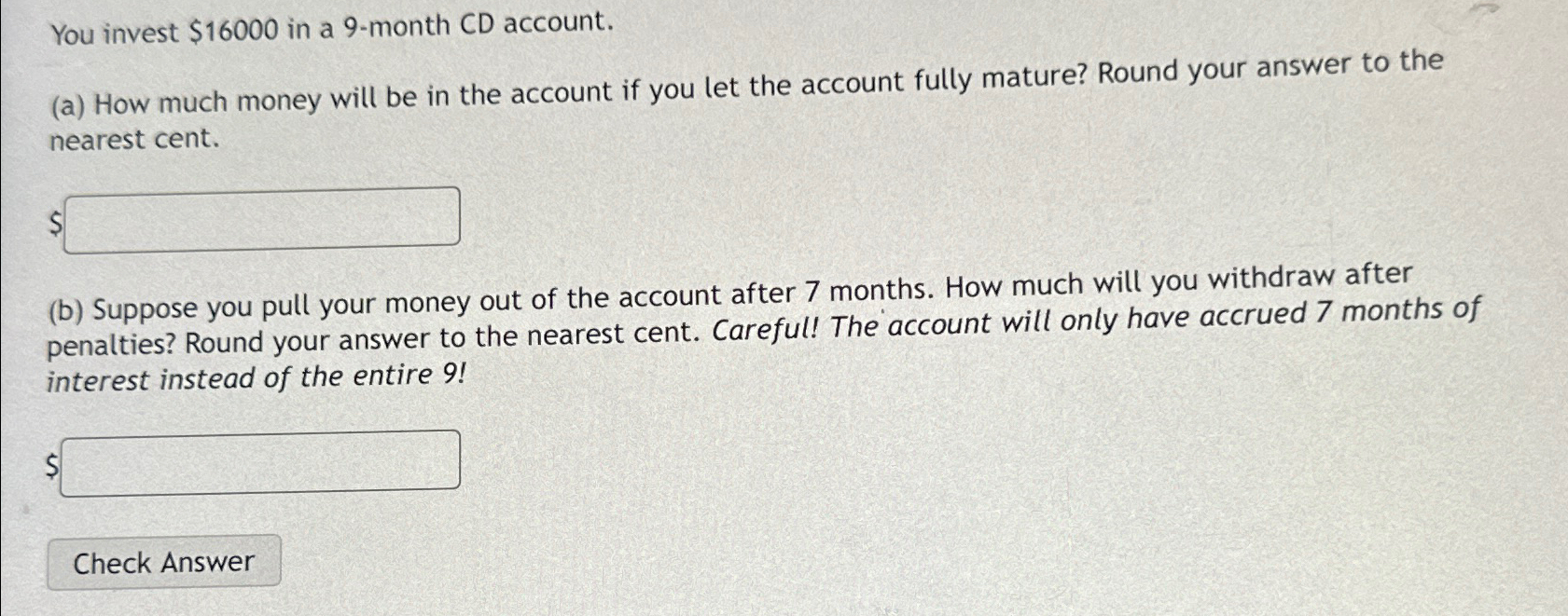You invest $16000 ﻿in a 9-month CD account.(a) ﻿How | Chegg.com