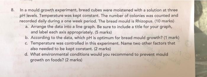 Solved 8. In a mould growth experiment, bread cubes were | Chegg.com