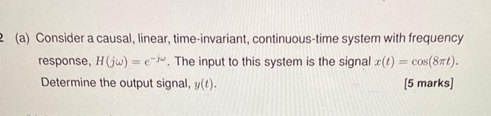Solved (a) Consider a causal, linear, time-invariant, | Chegg.com