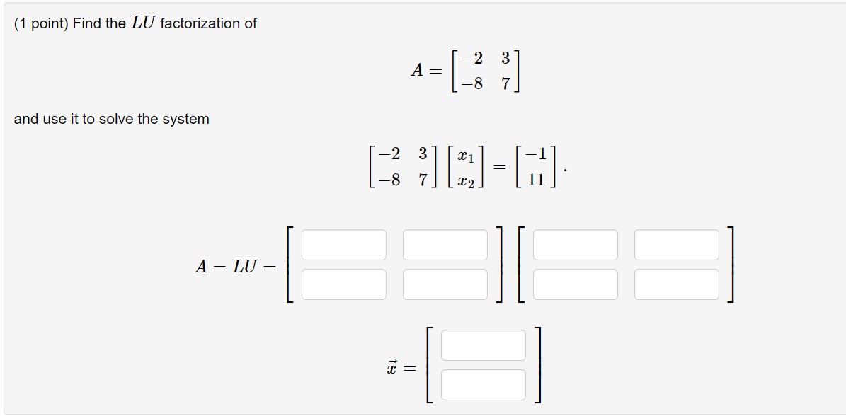 Solved (1 ﻿point) ﻿Find the LU ﻿factorization | Chegg.com