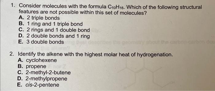 Solved 1. Consider molecules with the formula C10H16. Which | Chegg.com