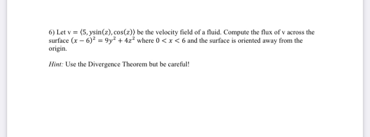 Solved Let v=(:5,ysin(z),cos(z):) ﻿be the velocity field of | Chegg.com