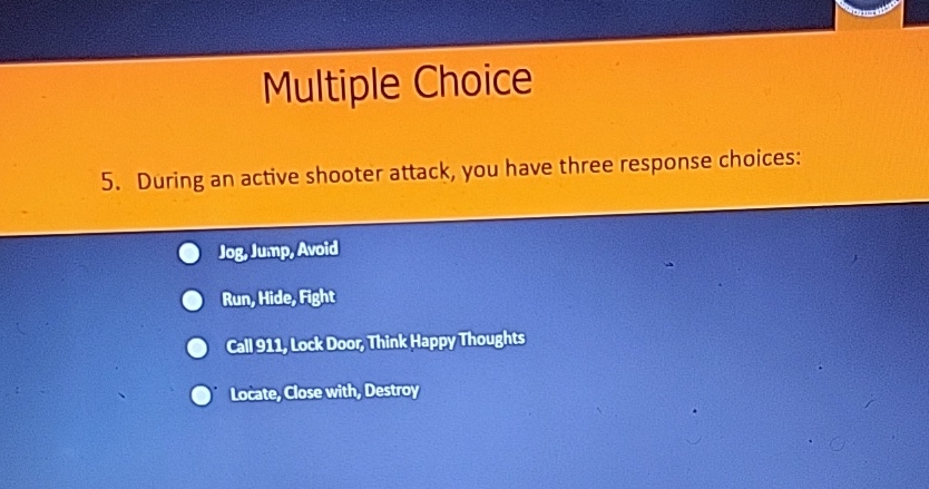 Solved Multiple Choice5. ﻿During an active shooter attack, | Chegg.com