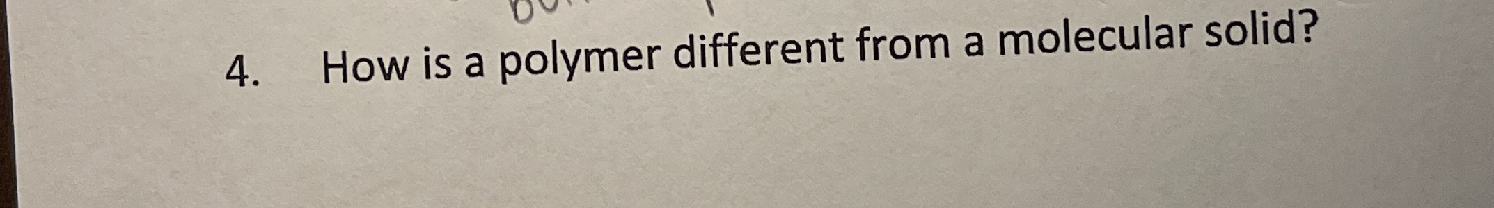 Solved How is a polymer different from a molecular solid? | Chegg.com