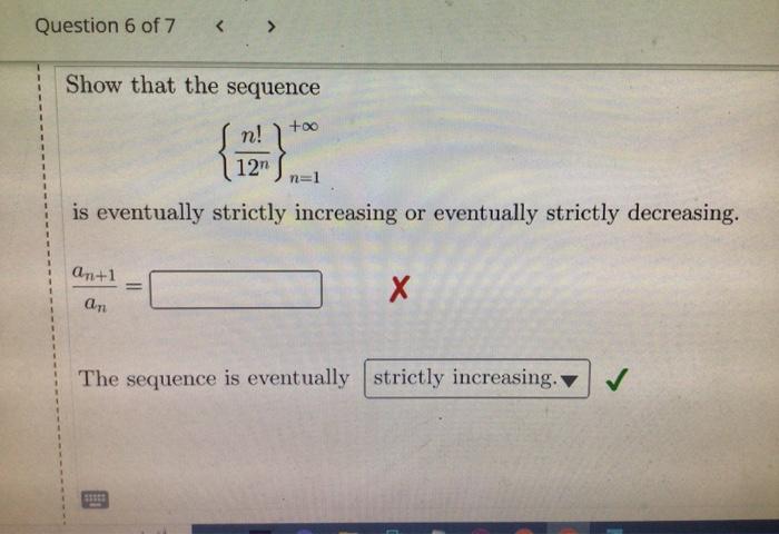 Solved Show that the sequence {12nn!}n=1+∞ is eventually | Chegg.com