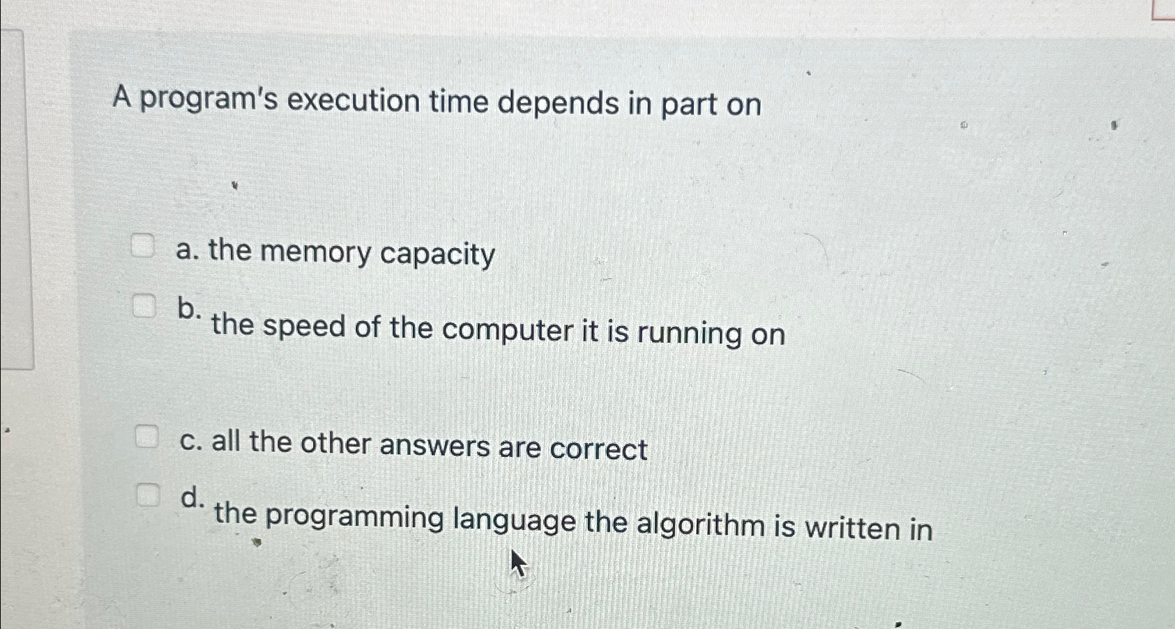 Solved A program's execution time depends in part ona. ﻿the | Chegg.com