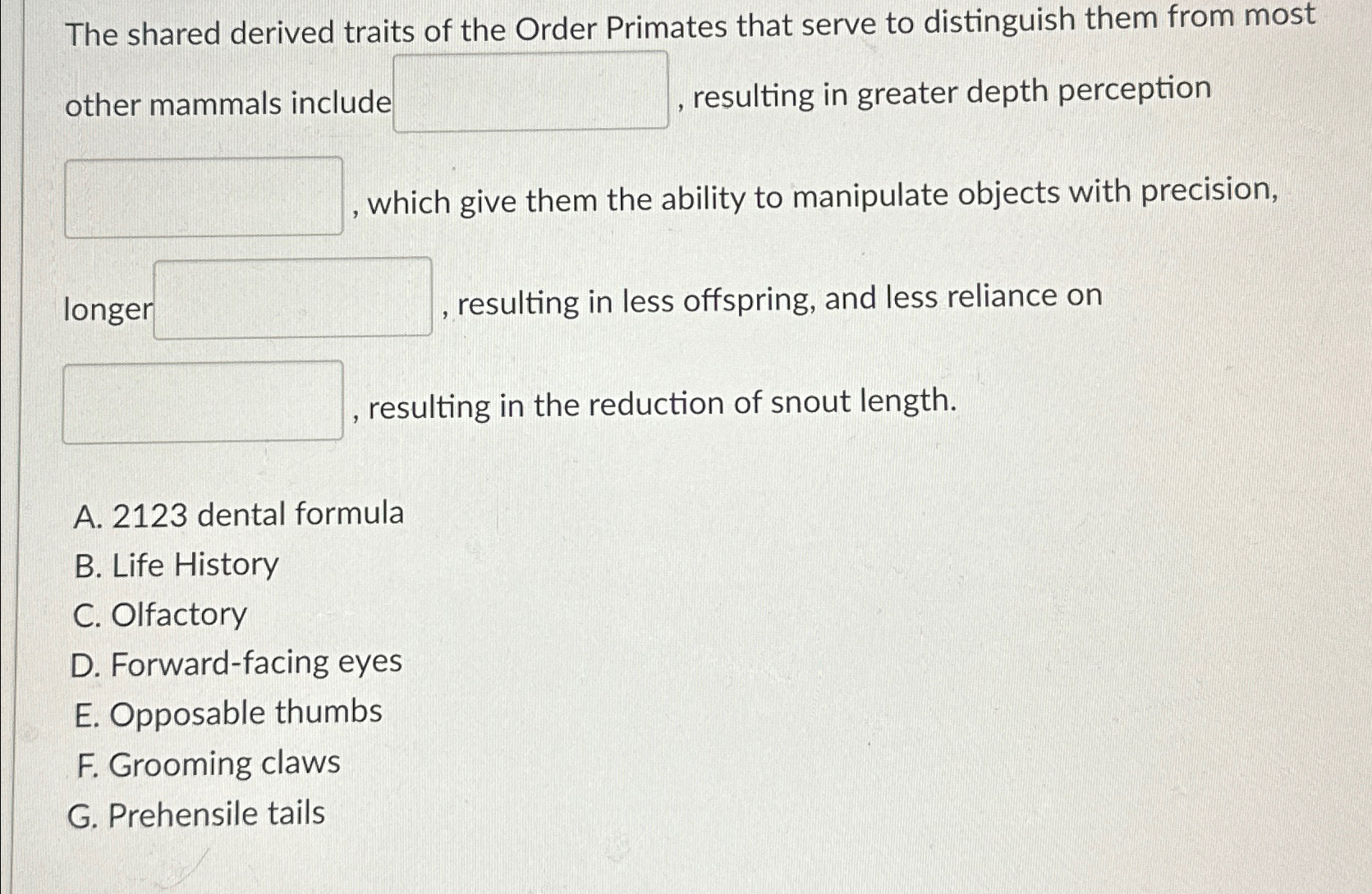 Solved The shared derived traits of the Order Primates that | Chegg.com