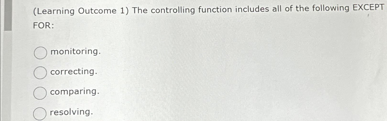 Solved (Learning Outcome 1) ﻿The controlling function | Chegg.com